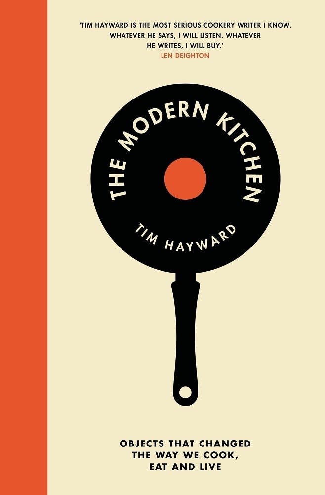 Excerpt from The Modern Kitchen by Tim Hayward | The Splendid Table