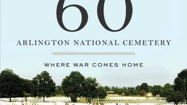 'Section 60': Where war comes home | MPR News
