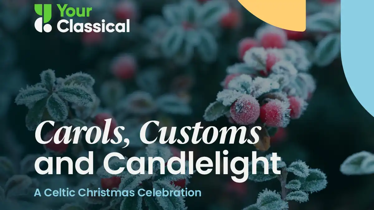 Carols, Customs and Candlelight: A Celtic Christmas Celebration