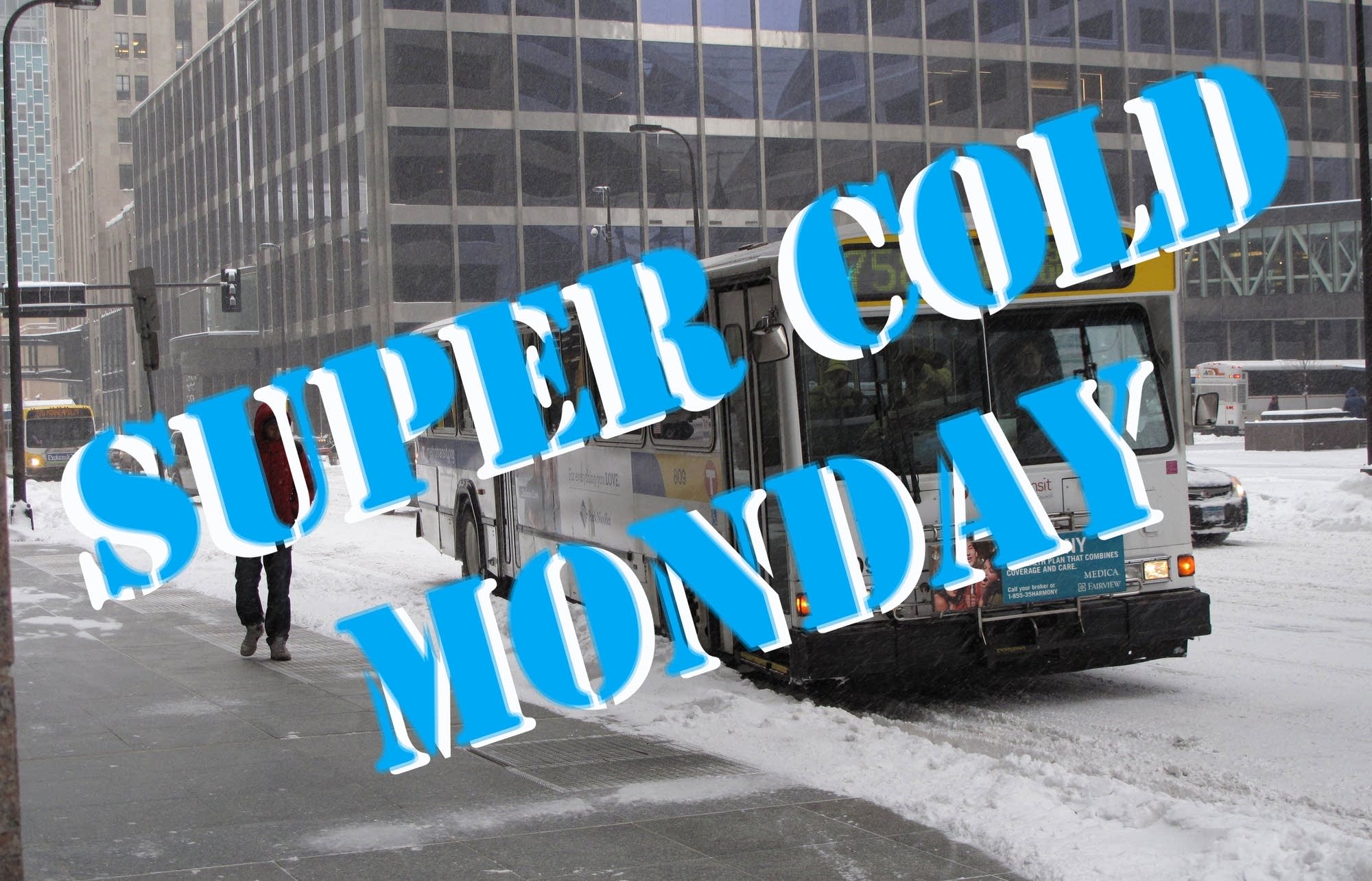 It's Super Cold Monday!