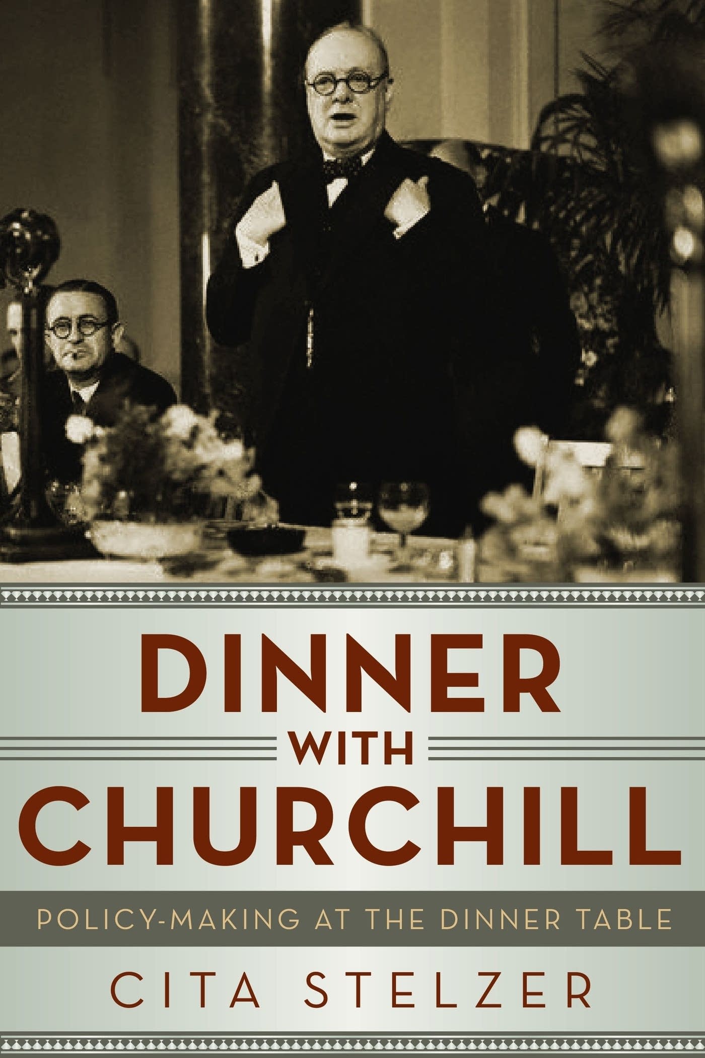 Winston Churchill’s dinner table: Clear soup, cigars and above all ...