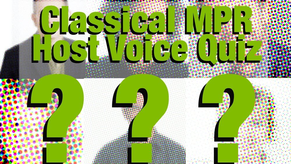 Take Classical MPR's host voice quiz!