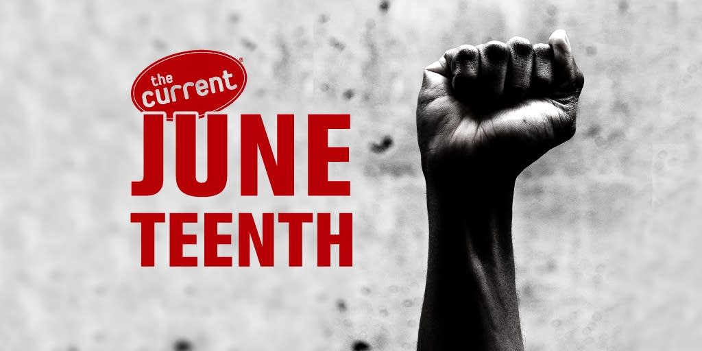 Celebrate Juneteenth 2021 with The Current