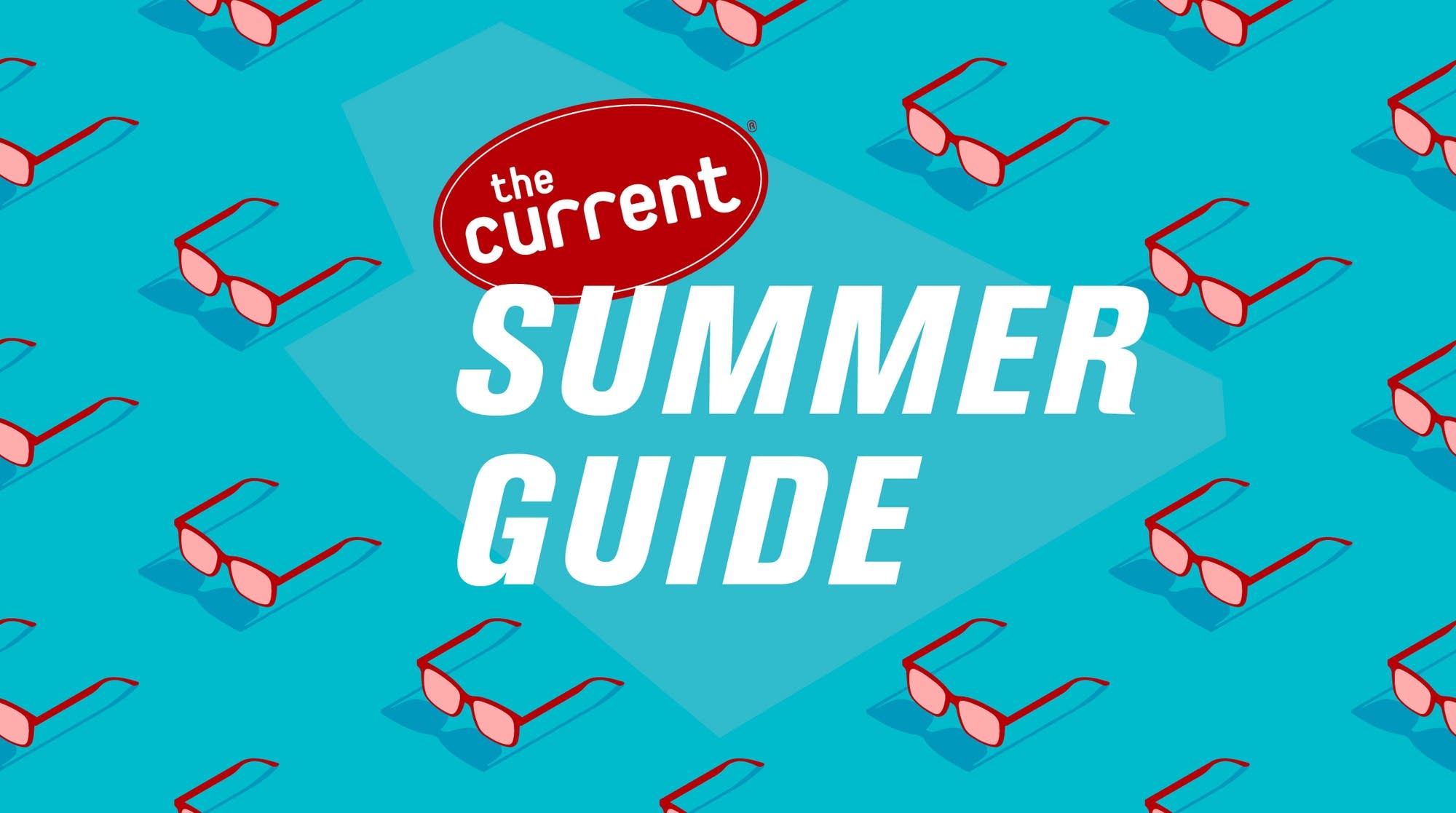 The Current Summer Guide 2021: Things to do in the Twin Cities and beyond