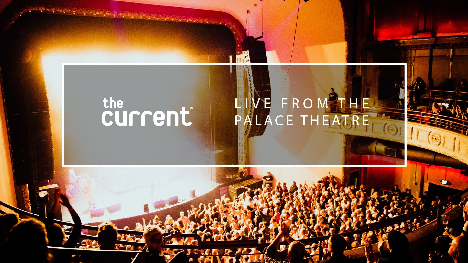 Live from the Palace Theatre: 3 concerts from The Current