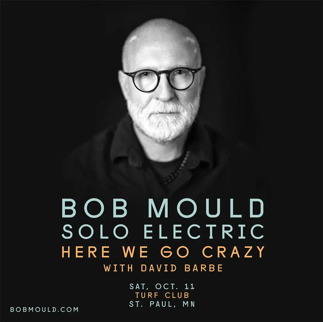 The Current presents Bob Mould Solo Electric: Here We Go Crazy