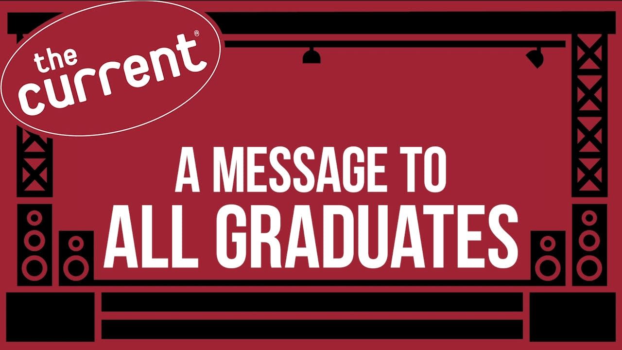 A Message to All Graduates