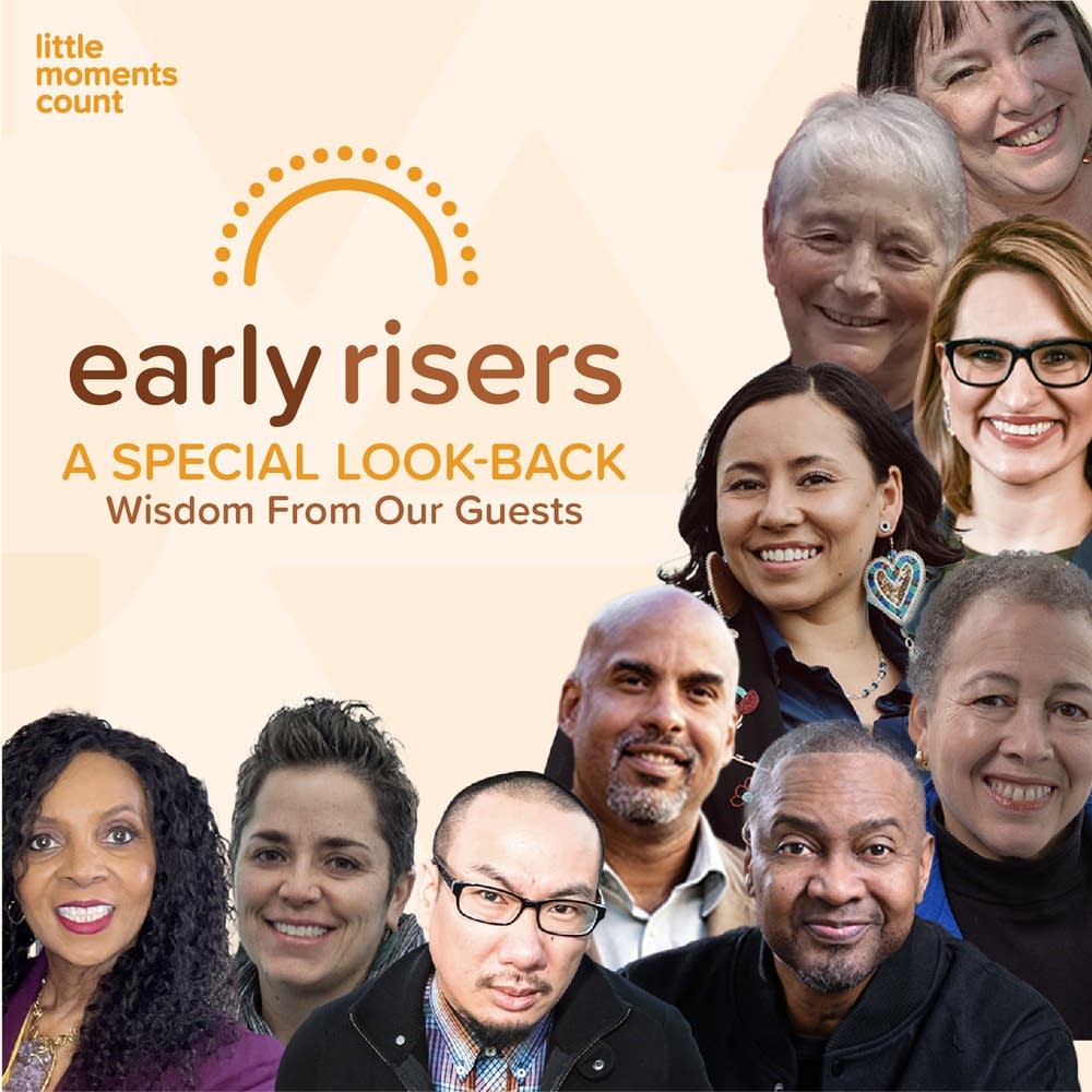 Early Risers: Wisdom From Our Guests | Minnesota Public Radio