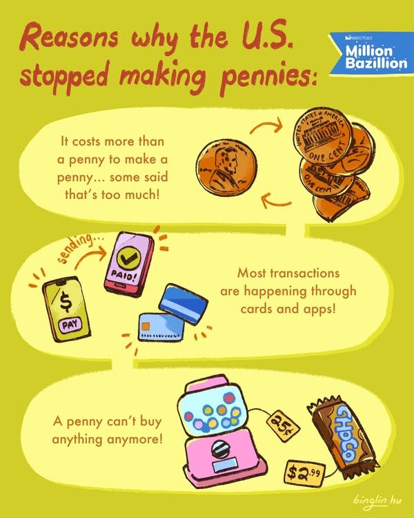 Why did the U.S. stop making pennies?