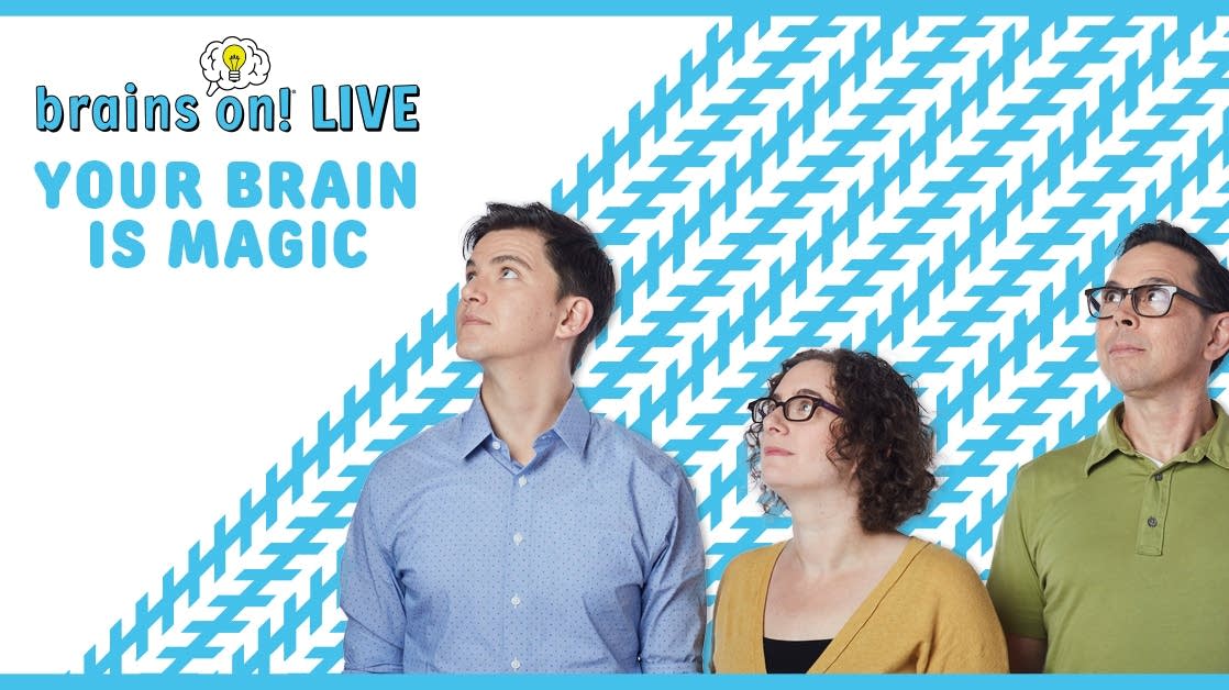 Brains On | Brains On