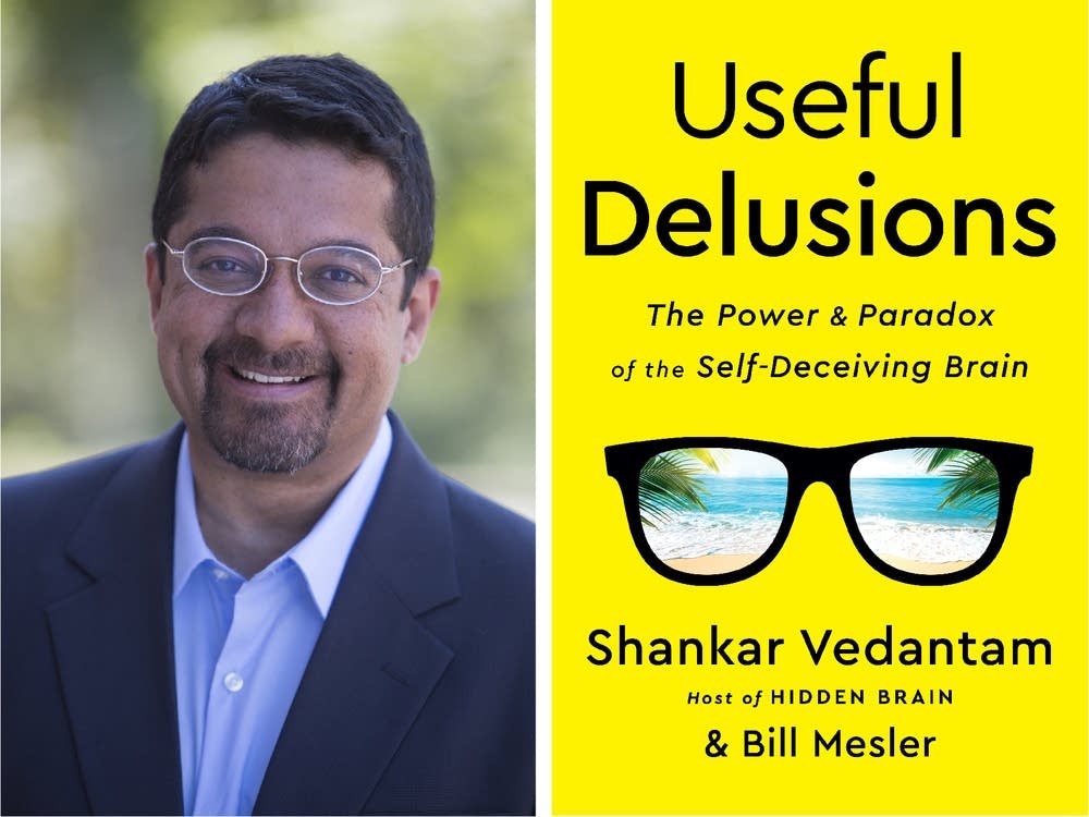 Shankar Vedantam on the harms and benefits of self-deception | MPR News
