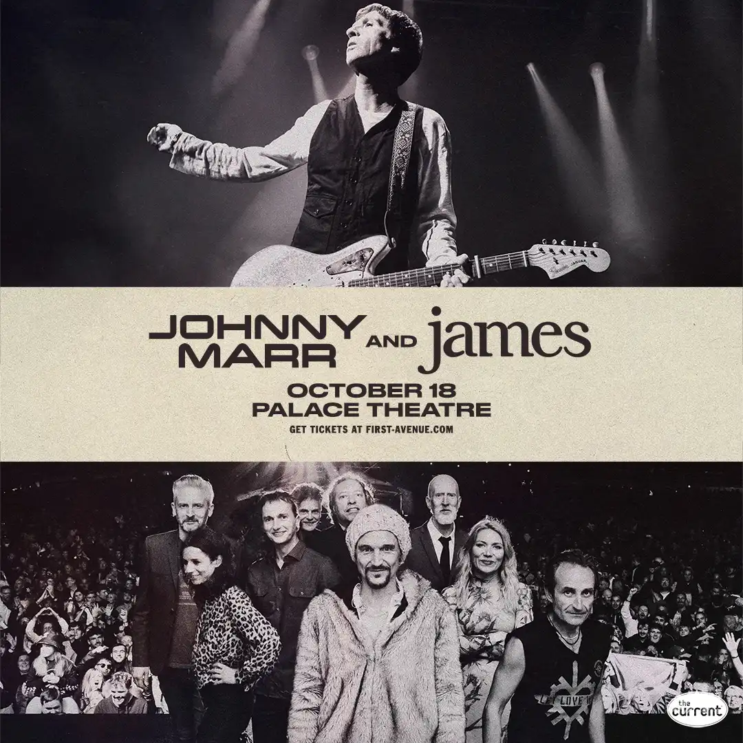 The Current presents: Johnny Marr and James