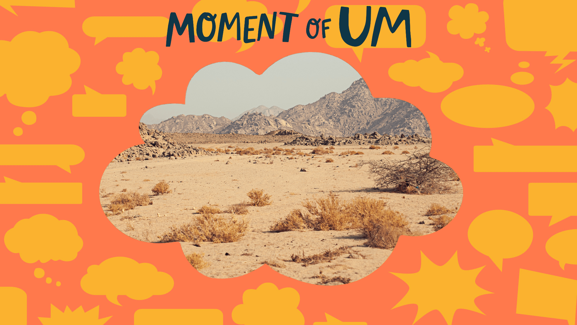 How are deserts so sandy? | Moment of Um