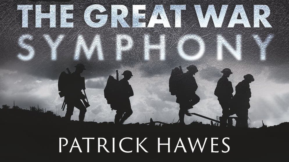 New Classical Tracks: Patrick Hawes commemorates WWI with 'The Great ...