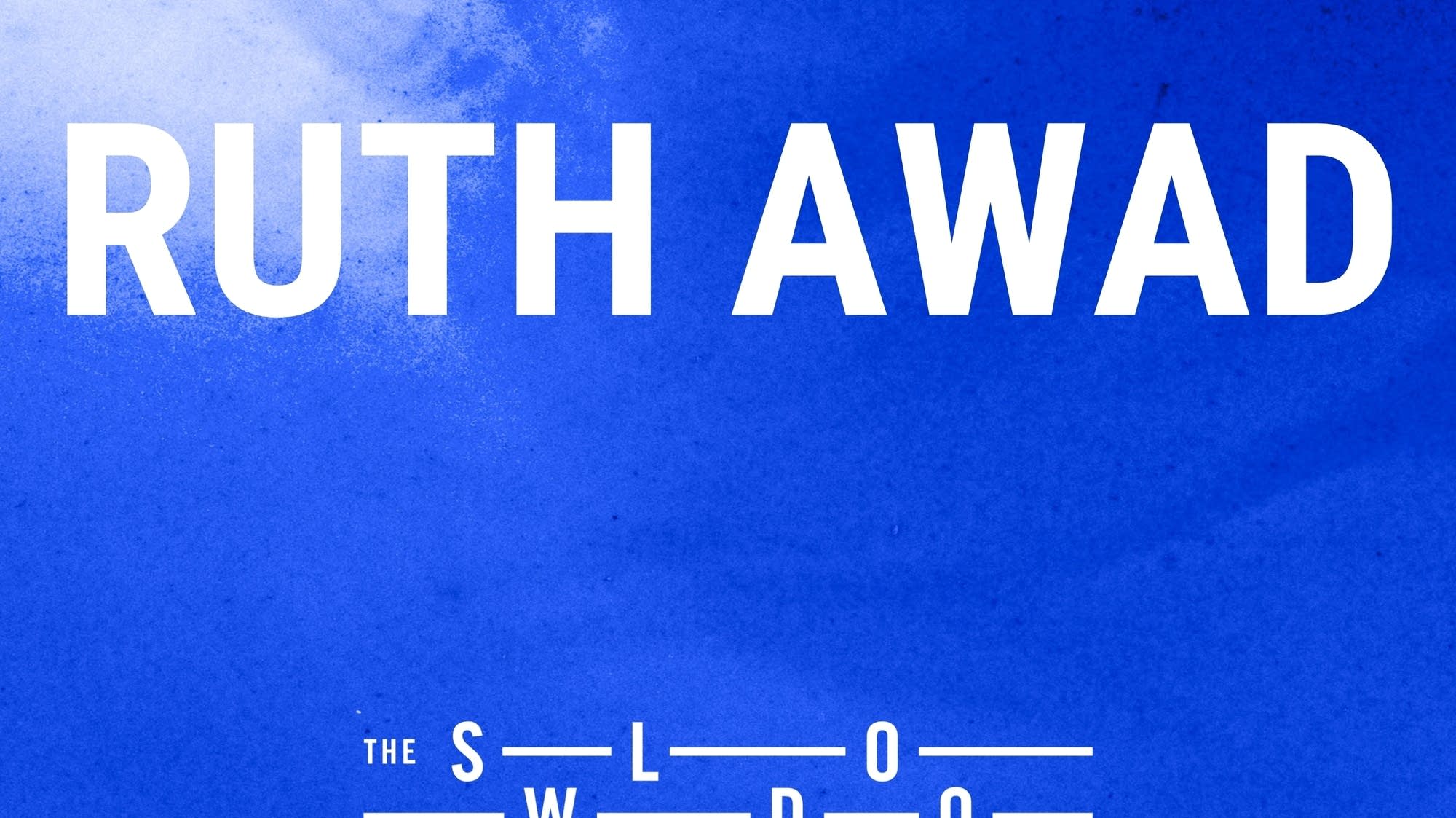 1286: Reasons to Live by Ruth Awad | The Slowdown