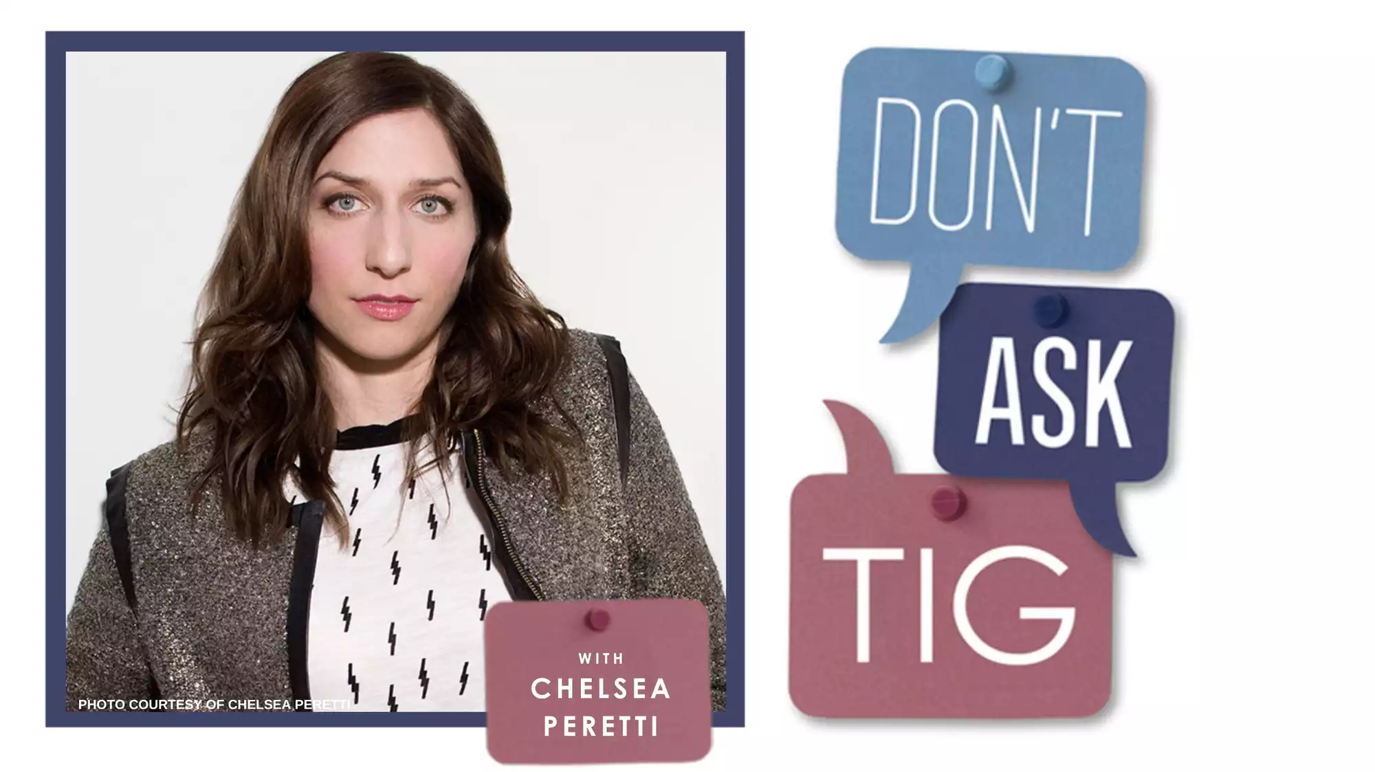 Chelsea Peretti | Don't Ask Tig
