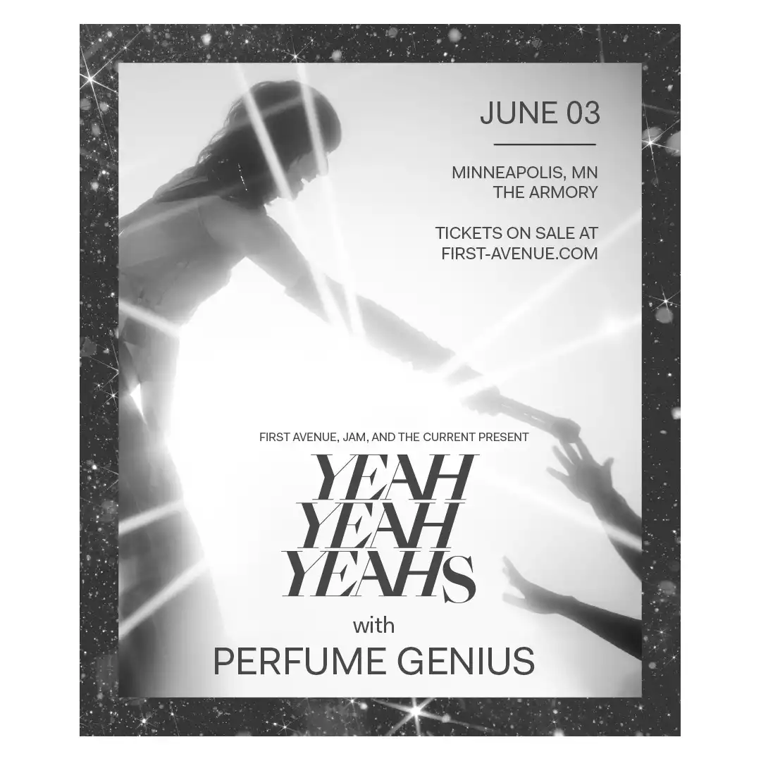First Avenue, JAM, and The Current present YEAH YEAH YEAHS with Perfume ...