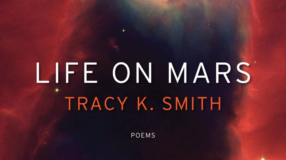 Poet Tracy Smith on 'Life on Mars' | MPR News